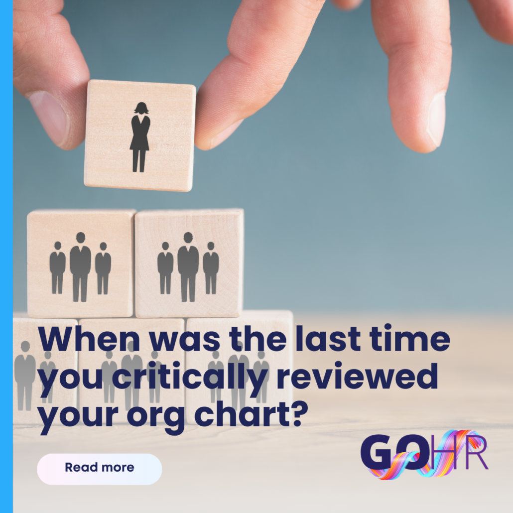When Should You Take a Closer Look at Your Company’s Org Chart? | GoHR